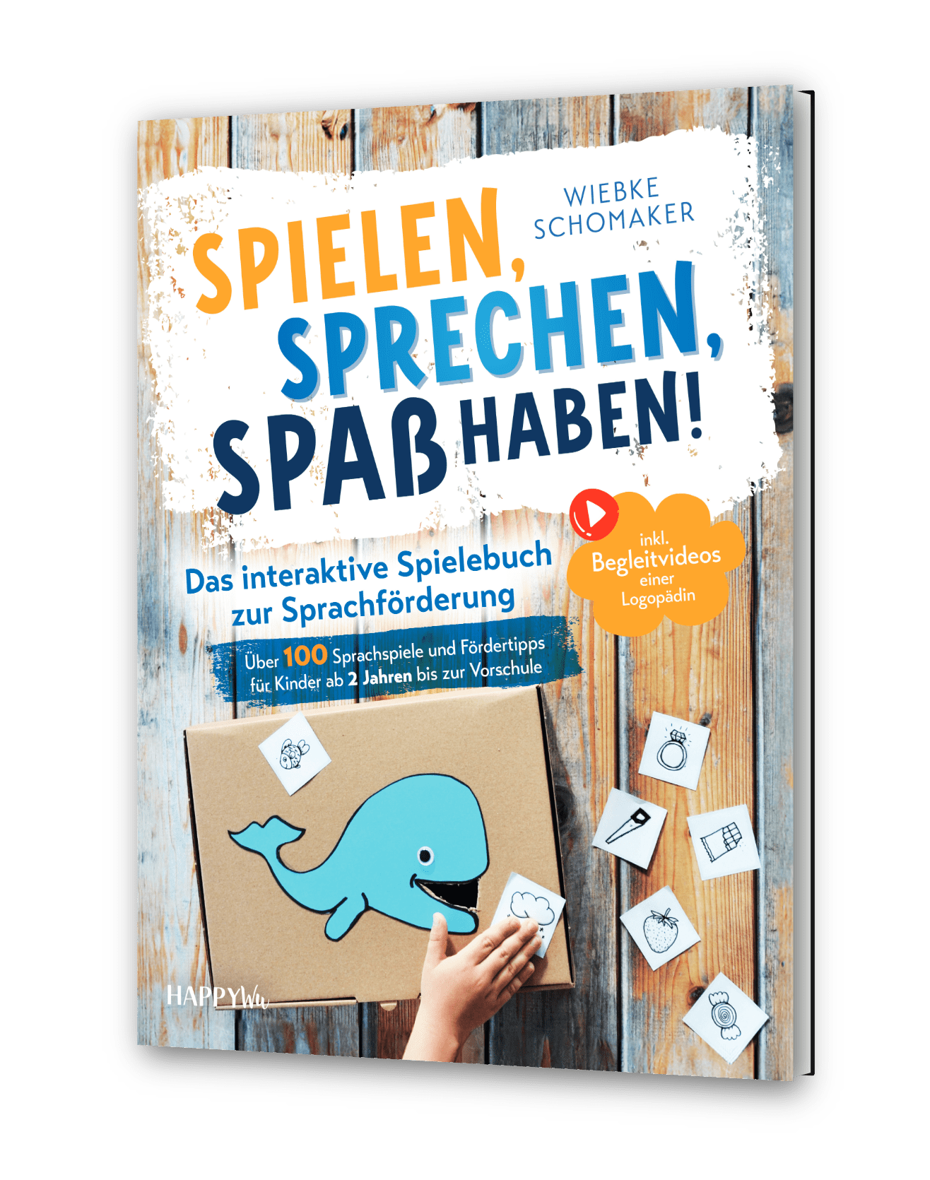 Spielen, Sprechen, Spaß haben! - HappyWu Verlag